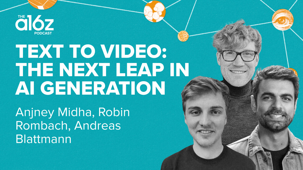 Text to Video: The Next Leap in AI Generation | Andreessen Horowitz
