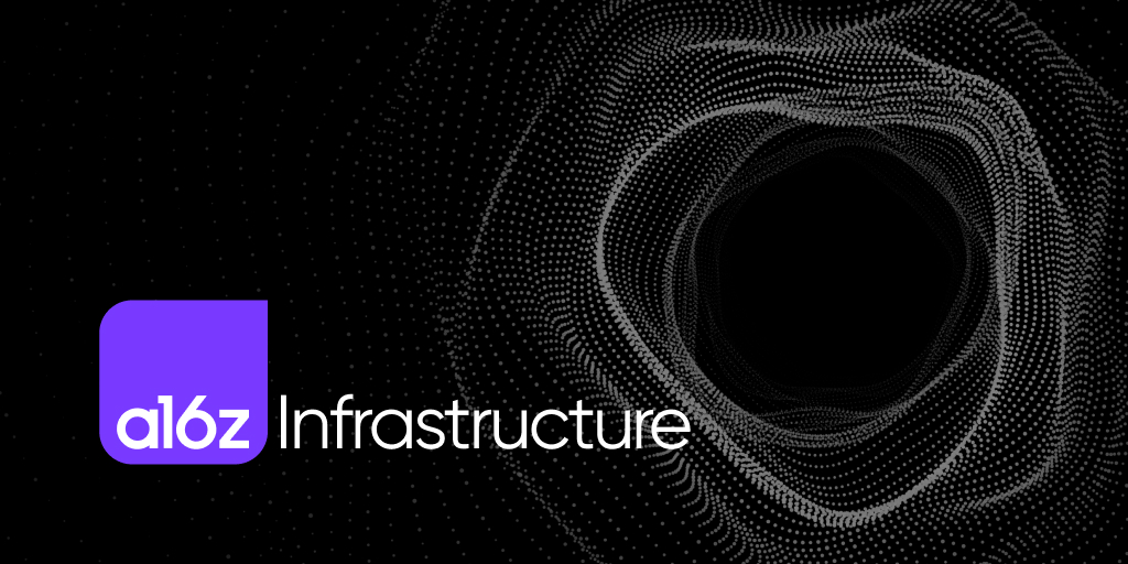 Infra | Andreessen Horowitz